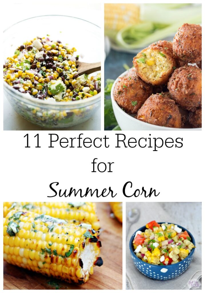 11 Perfect Summer Corn Recipes - My Suburban Kitchen
